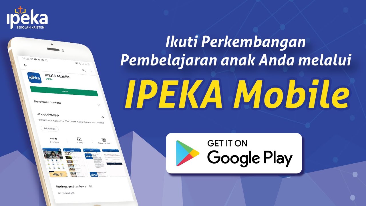Ikuti Perkembangan Pembelajaran anak Anda melalui IPEKA Mobile Apps ...