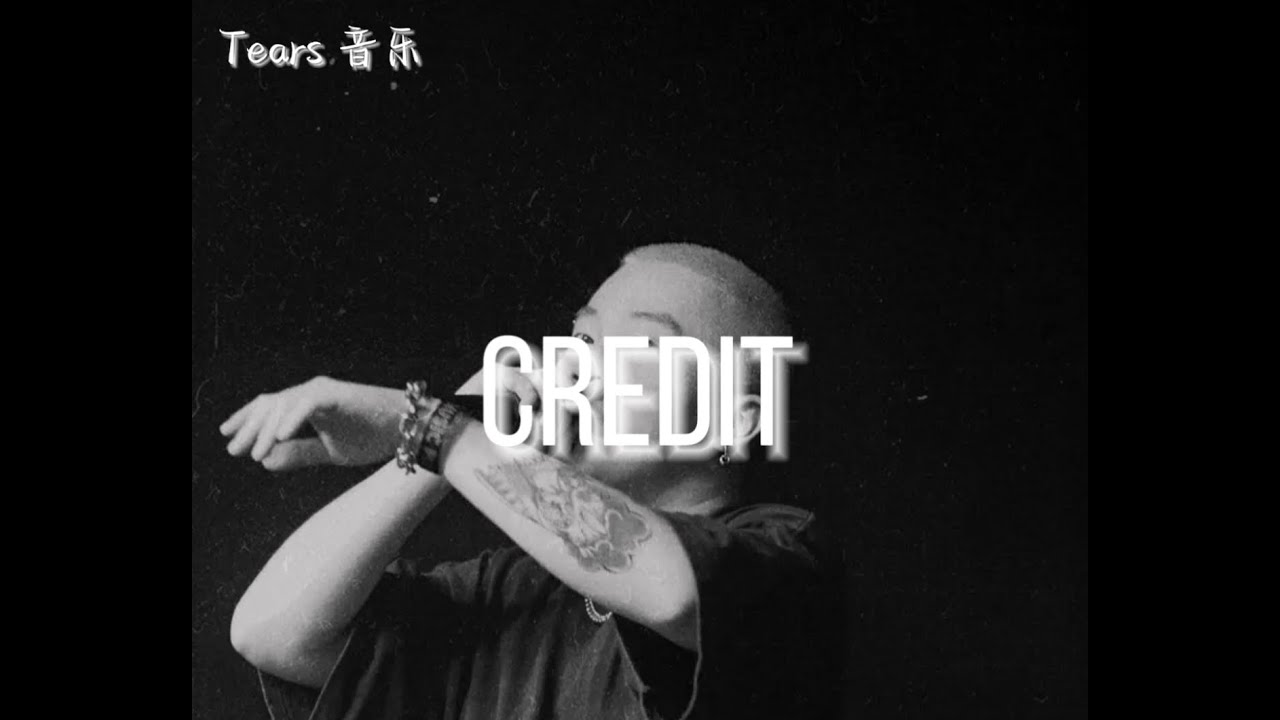 Credit - Credit （说唱）【动态歌词Lyrics】 - YouTube