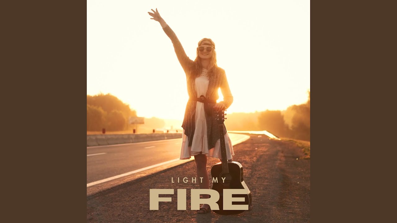 Light my Fire - YouTube