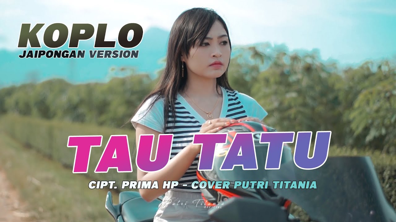 TAU TATU KOPLO JAIPONGAN Cover PUTRI TITANIA - YouTube Music