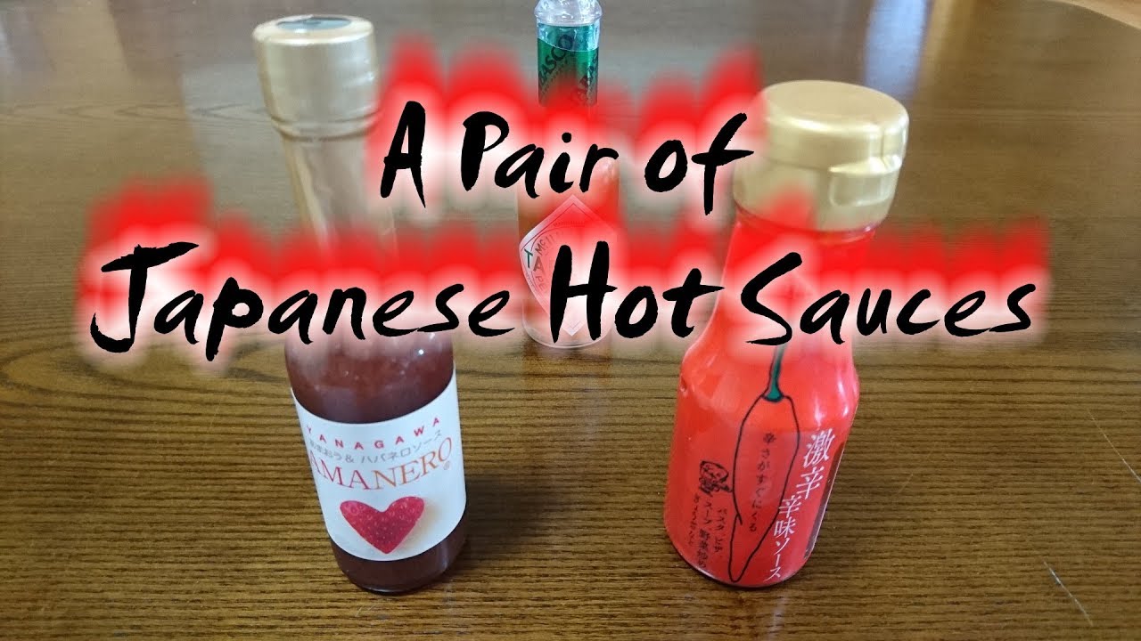 A Pair Of Japanese Hot Sauces Youtube