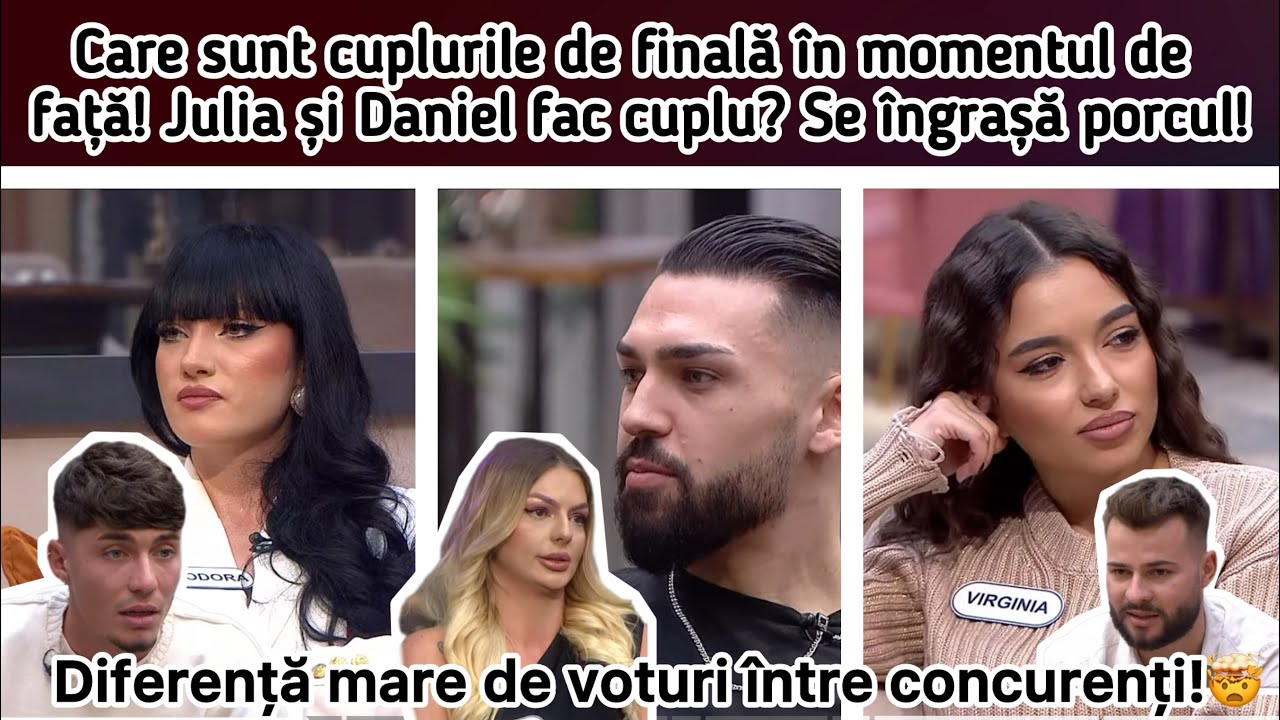 Care sunt cuplurile de finală în momentul de față!🙆‍♂️Julia și Daniel ...