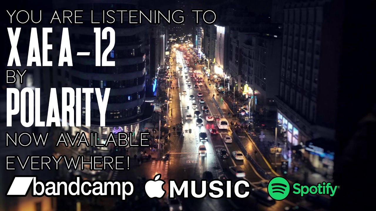 X AE A-12 - POLARITY (Official Audio Stream) - YouTube