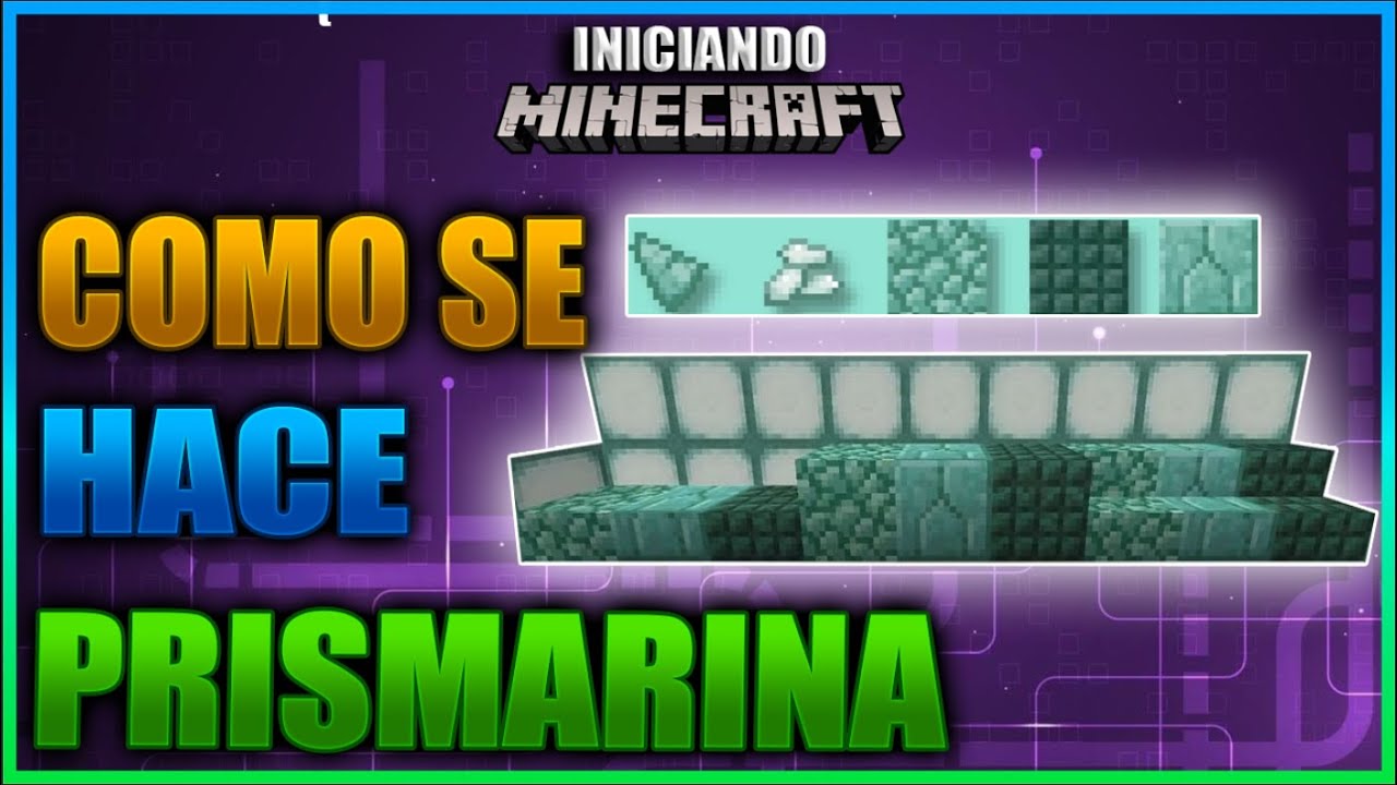 COMO HACER LAS PRISMARINA Y TODOS SUS BLOQUES - TODO - COMO SE HACEN | INICIANDO MINECRAFT Ep 79 ...