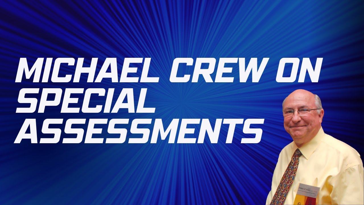 Michael Crew on Special Assessments - YouTube