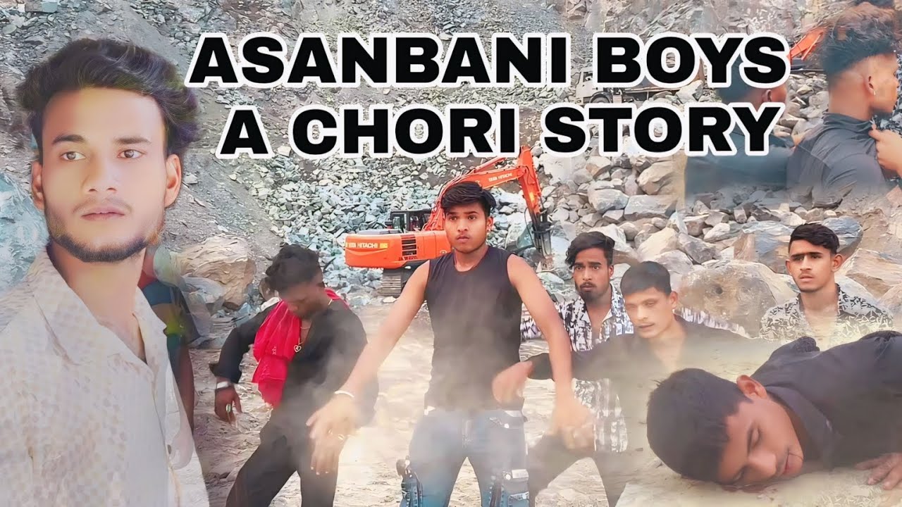 ASANBANI BOYS || NEW ACTION VIDEO || A CHORI STORY || - YouTube