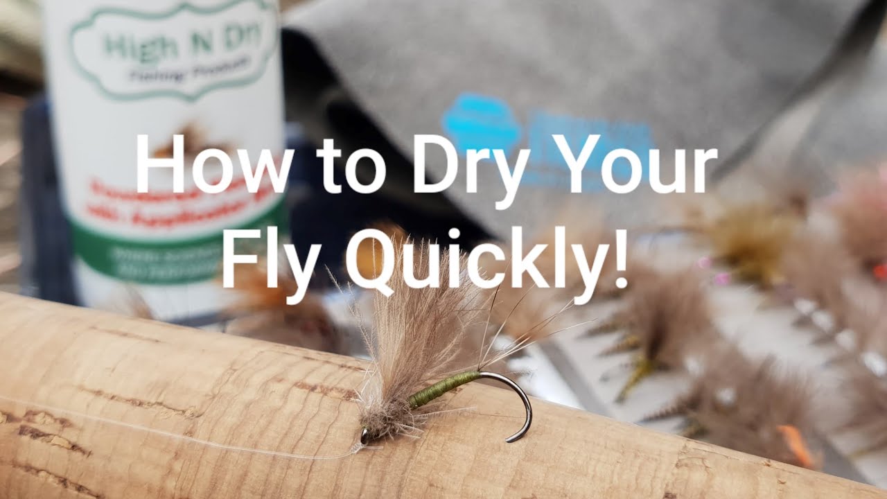How to DRY YOUR FLY QUICKLY! - YouTube