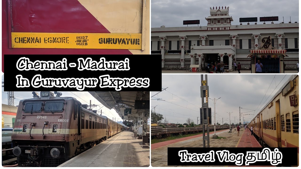 Guruvayur Express | Chennai - Madurai in 7½ hours | Travel Vlog தமிழ் ...