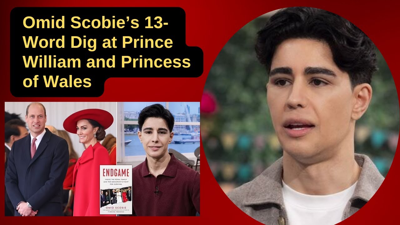 Omid Scobie’s 13-Word Dig at Prince William and Princess of Wales ...