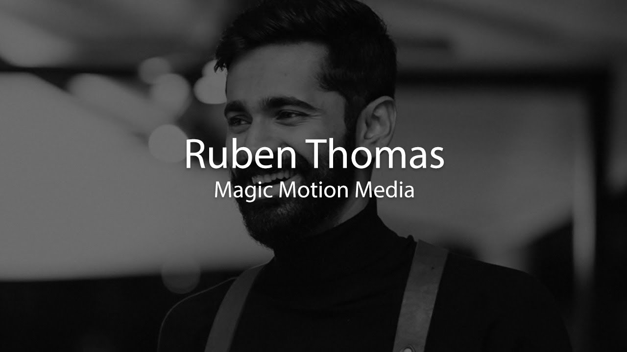 Ruben Thomas (Magic Motion Media): Concept Shoots & Execution - YouTube