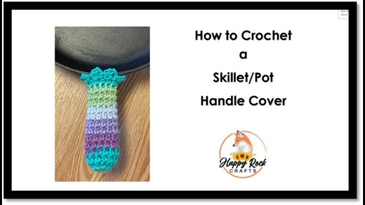 #crochet Pan Handle Crochet Cover explanation - YouTube