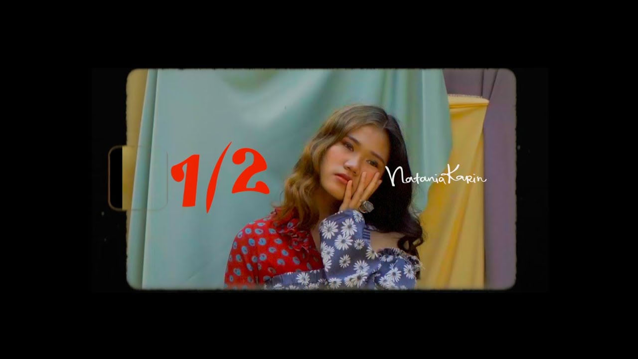 1/2 - Natania Karin (Official Music Video) - YouTube Music