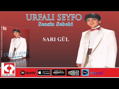 Sarı Gül - Urfalı Seyfo