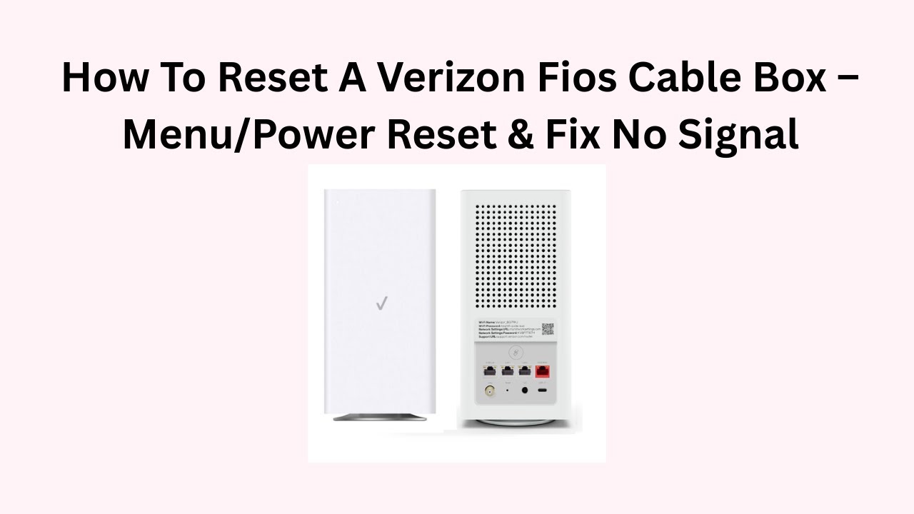 How To Reset A Verizon Fios Cable Box – Menu/Power Reset & Fix No ...