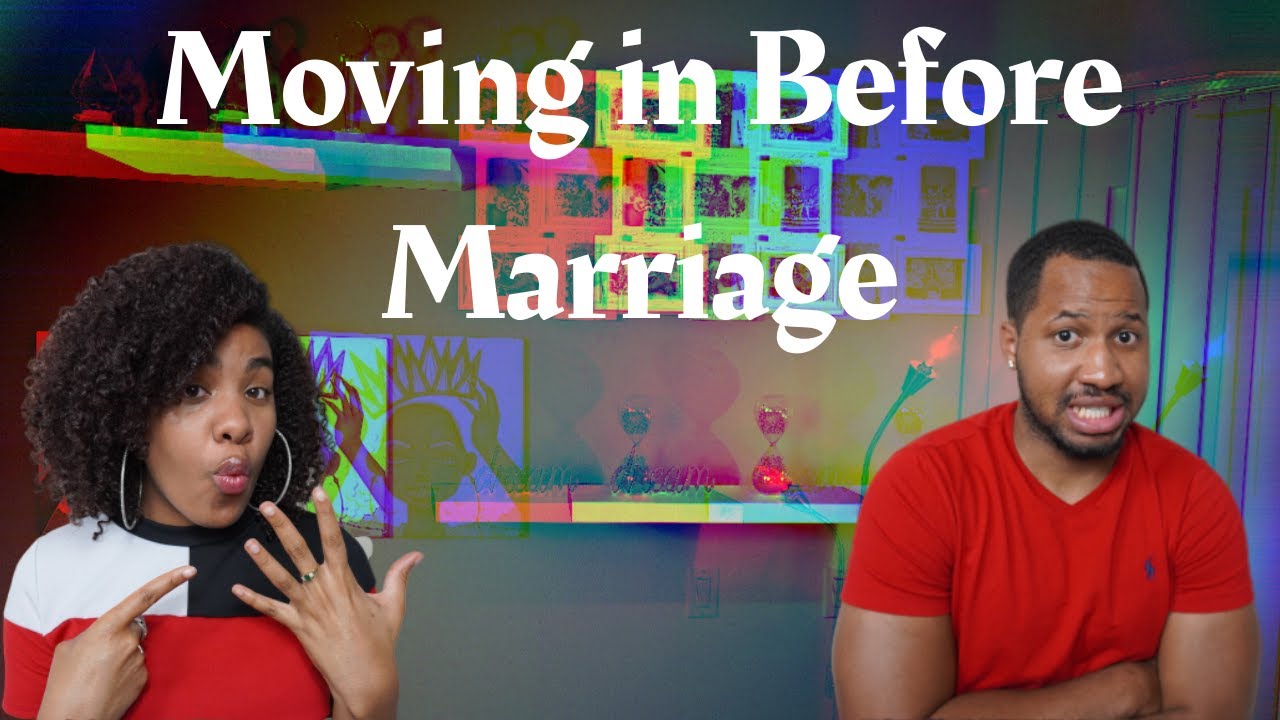 Should You Move in Before Marriage? | Relationship Talk - YouTube