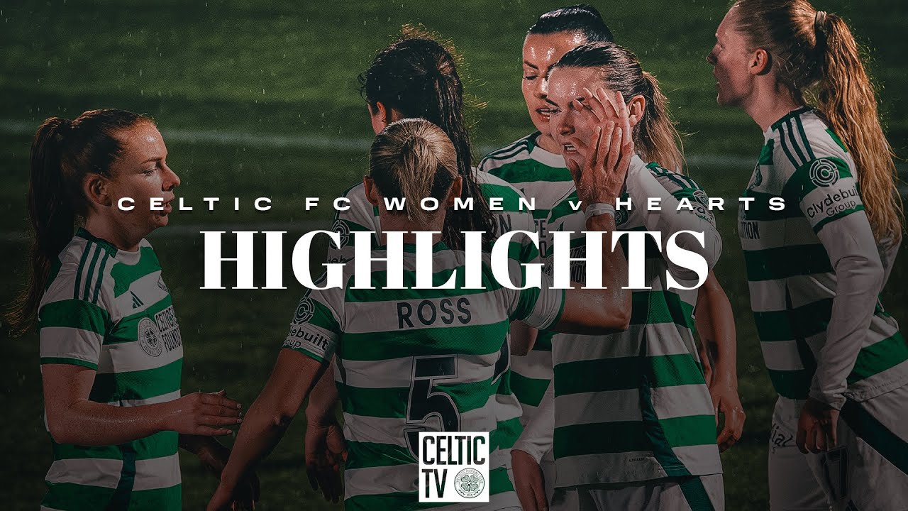 SWPL Highlights | Celtic FC Women 4-0 Hearts | Hoops return to winning ...