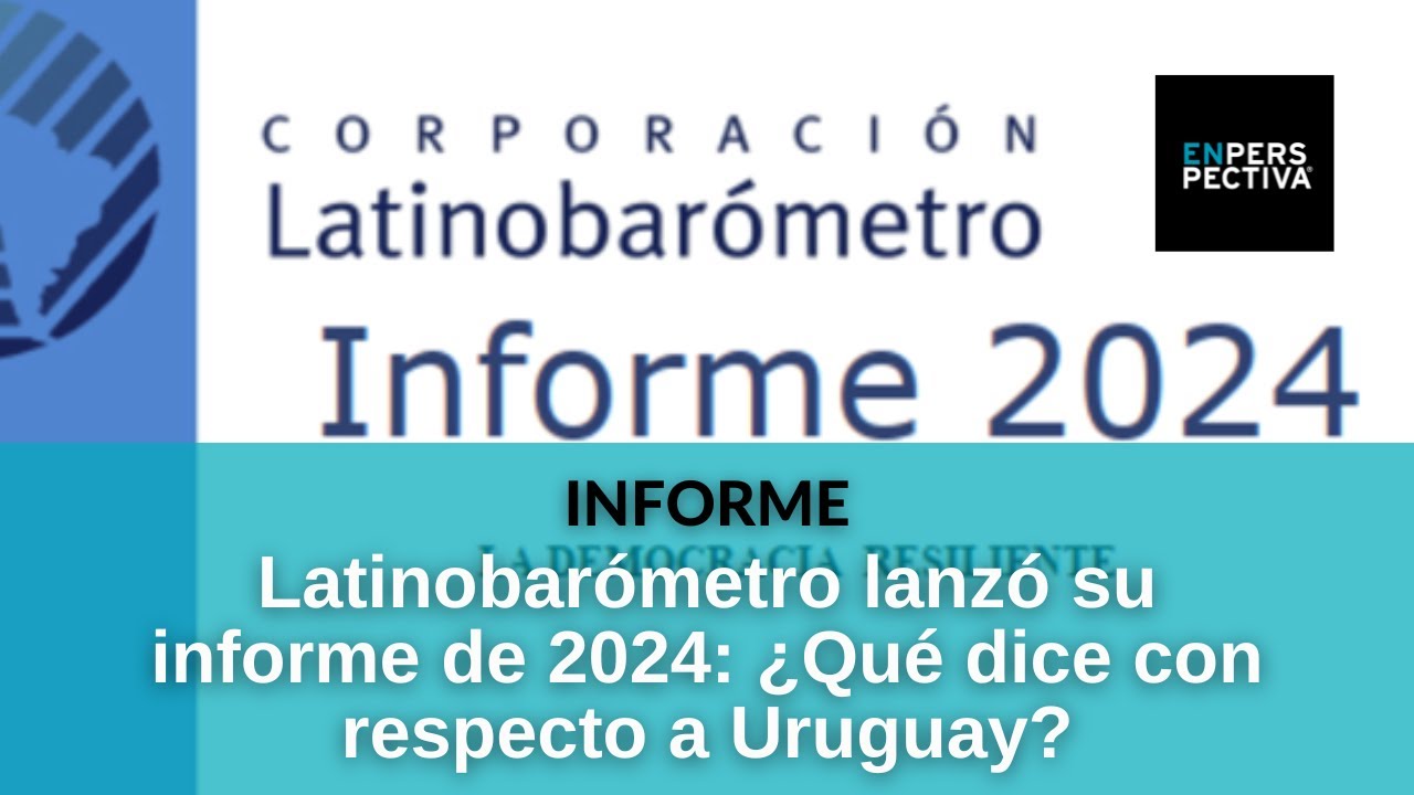 Latinobarómetro lanzó su informe de 2024: ¿Qué dice con respecto a Uruguay? - YouTube