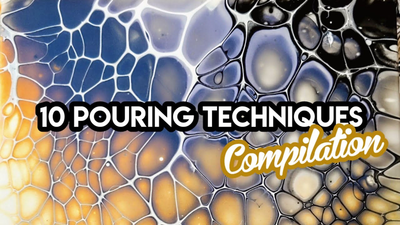 MUST SEE! Acrylic Pouring Compilation | 10 Techniques to try as a ...