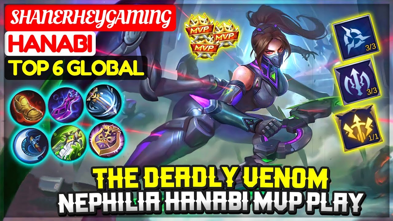 The Deadly Venom, Nephilia Hanabi MVP Play [ Top 6 Global Hanabi ...