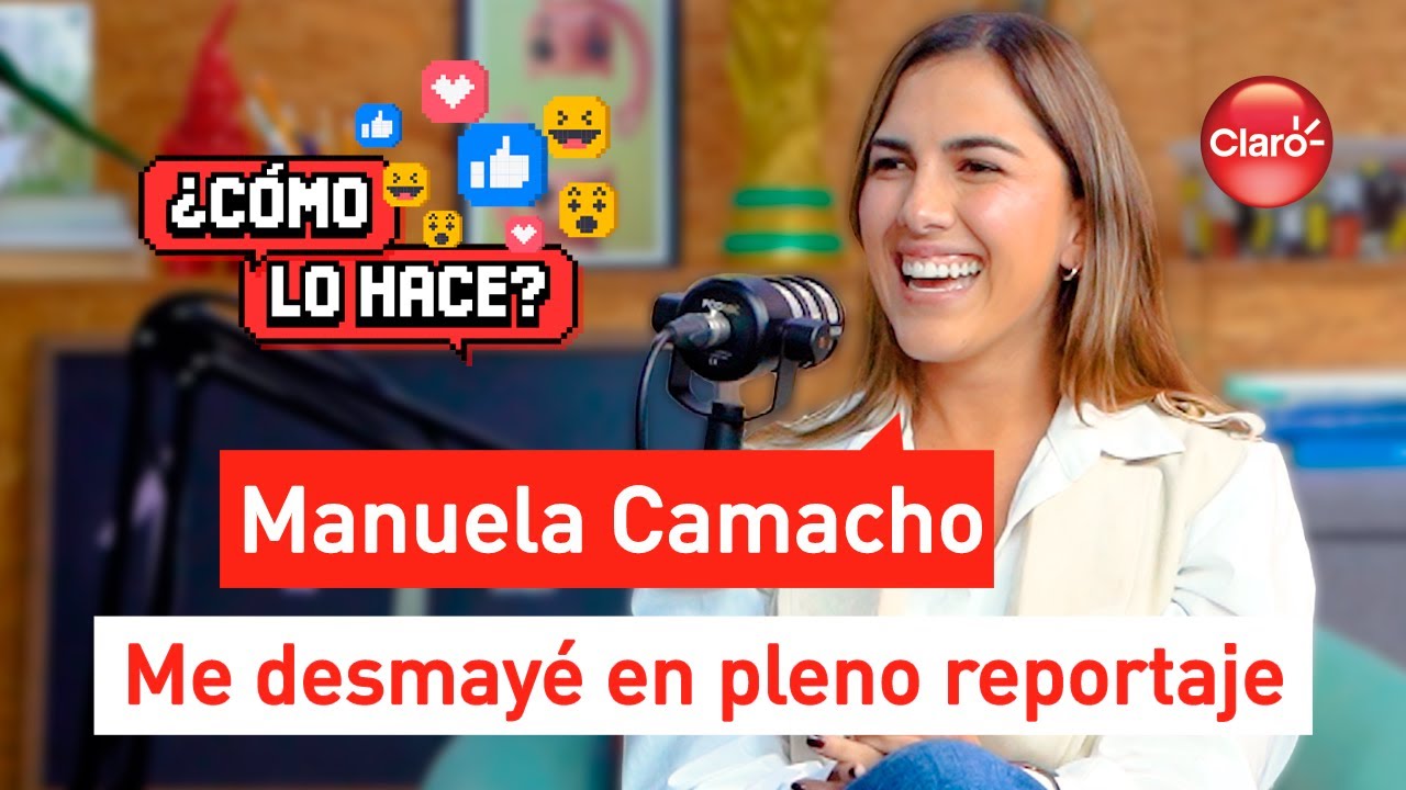 ¿CÓMO LO HACE? Ep. 2 - Manuela Camacho: Me desmayé en pleno reportaje ...