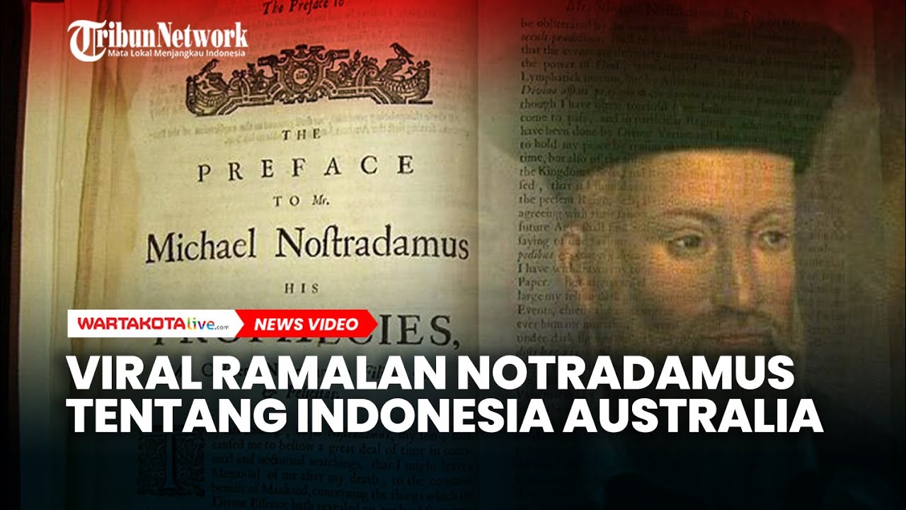 VIRAL Ramalan Notradamus Tentang Invasi Australia ke Indonesia Tahun ...