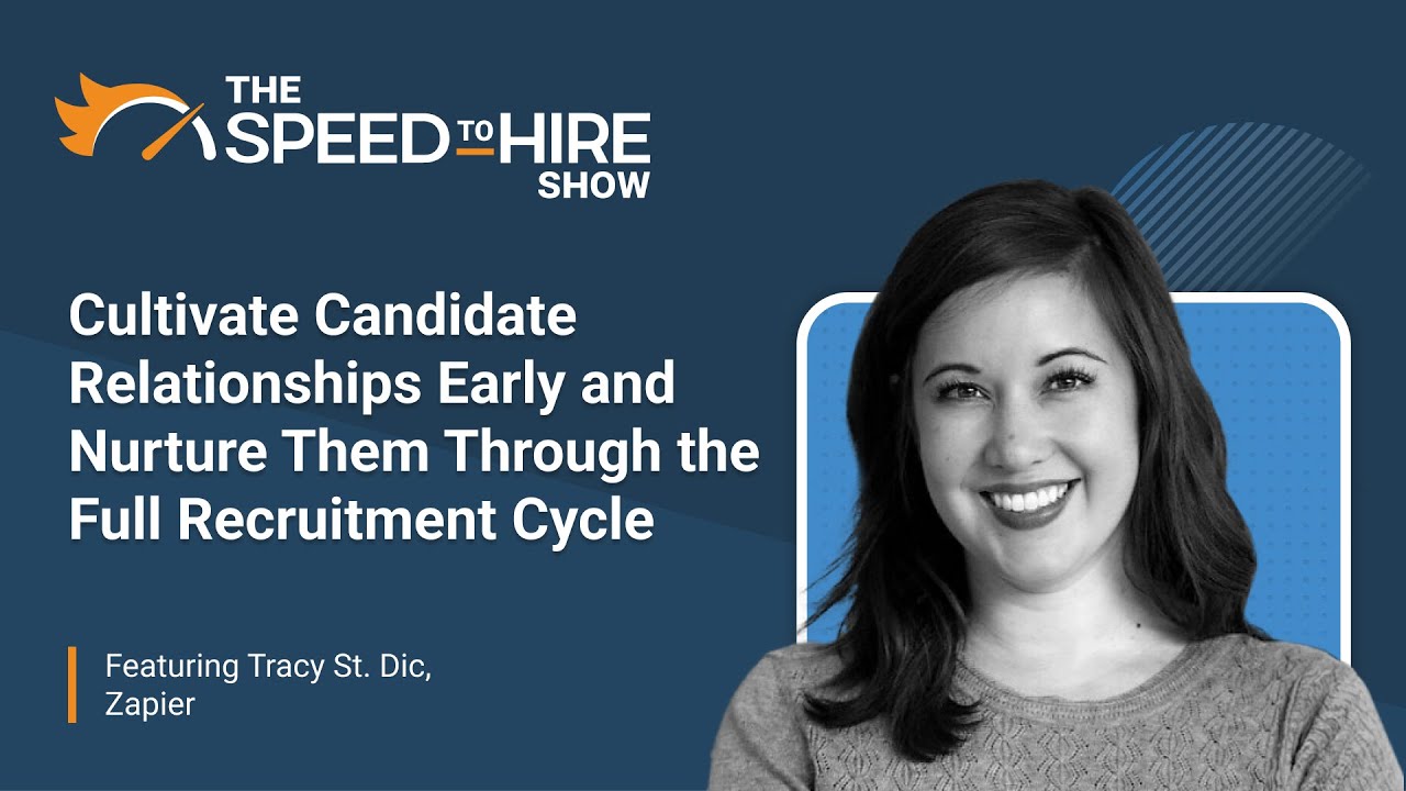 Cultivate Candidate Relationships Early and Nurture Them Through the ...