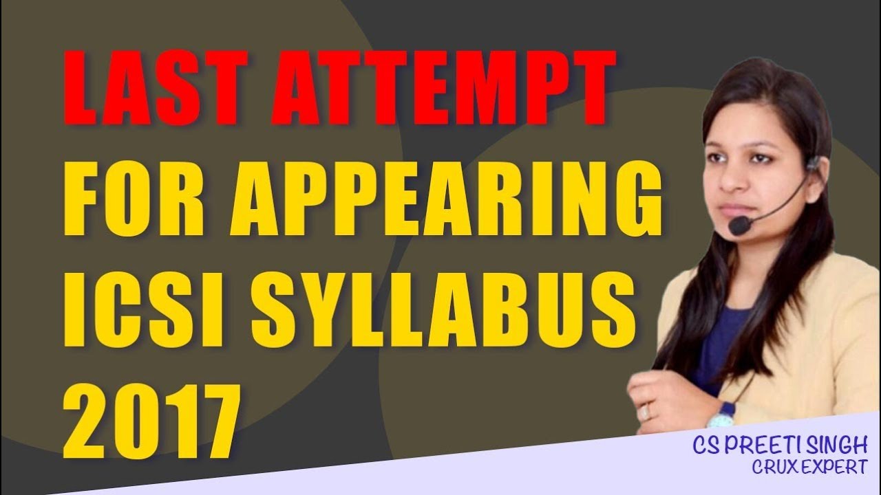 ICSI New Syllabus 2023 I Last Attempt Appearing Old syllabus 2017 I ...