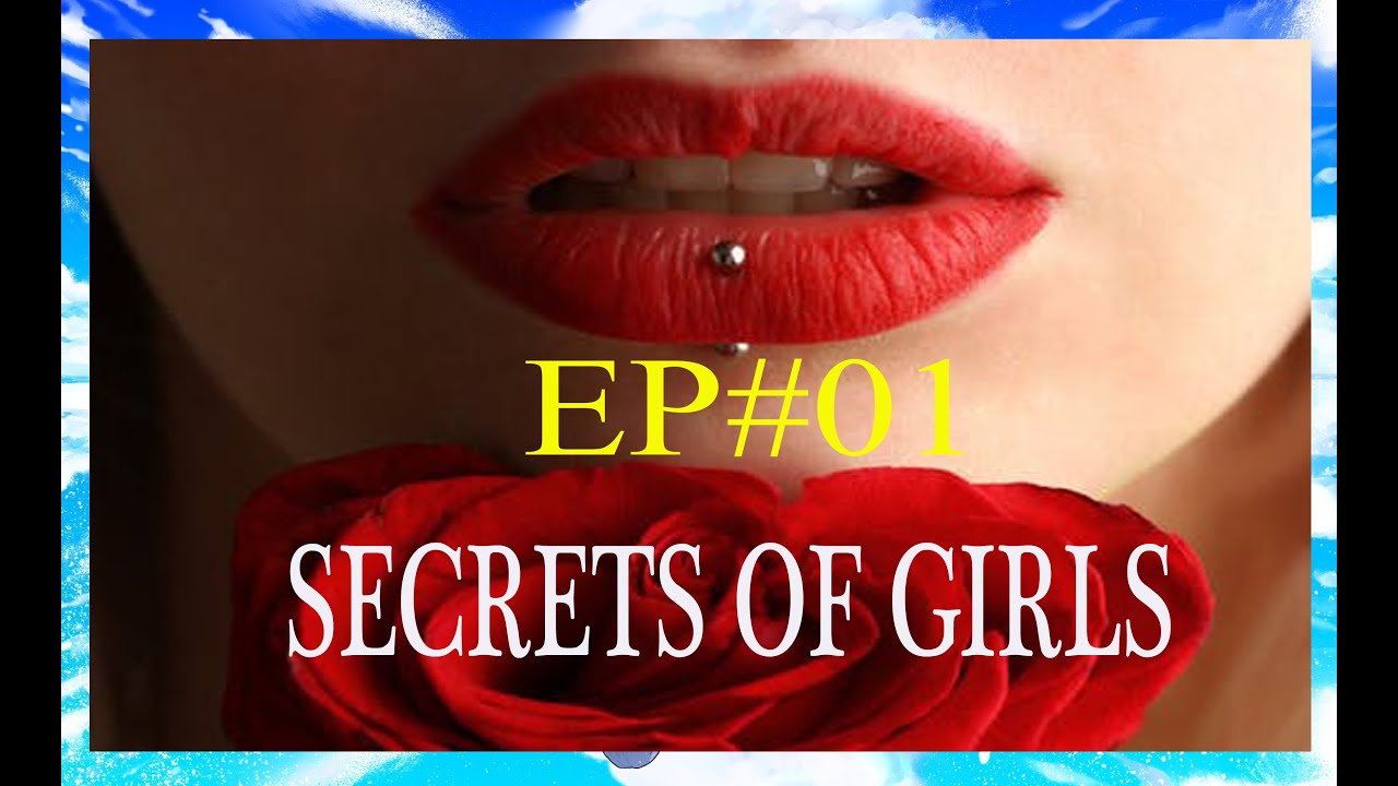 SECRETS OF GIRLS # W/S Episode # 1 - YouTube