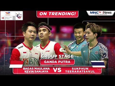 INA Vs THAI - Ganda Putra: BAGAS MAULANA/KEVIN SANJAYA VS SUKPHUN/TEERARATSAKUL | THOMAS CUP 2022