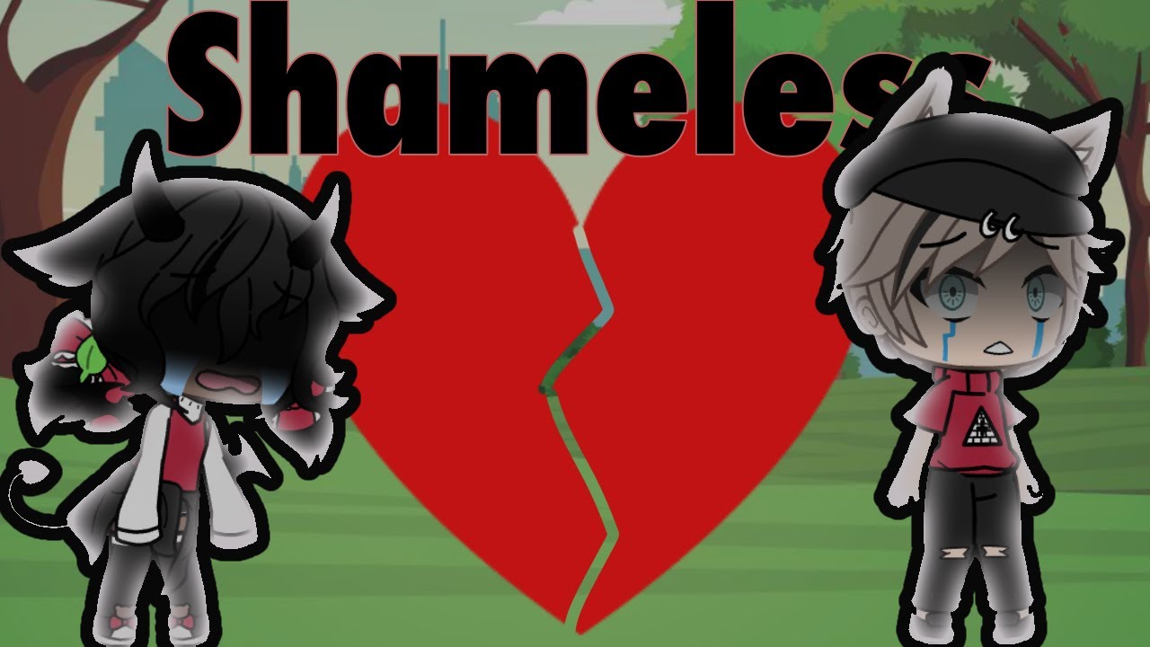 Shameless ||Sad GLMV|| Read DISC* - YouTube