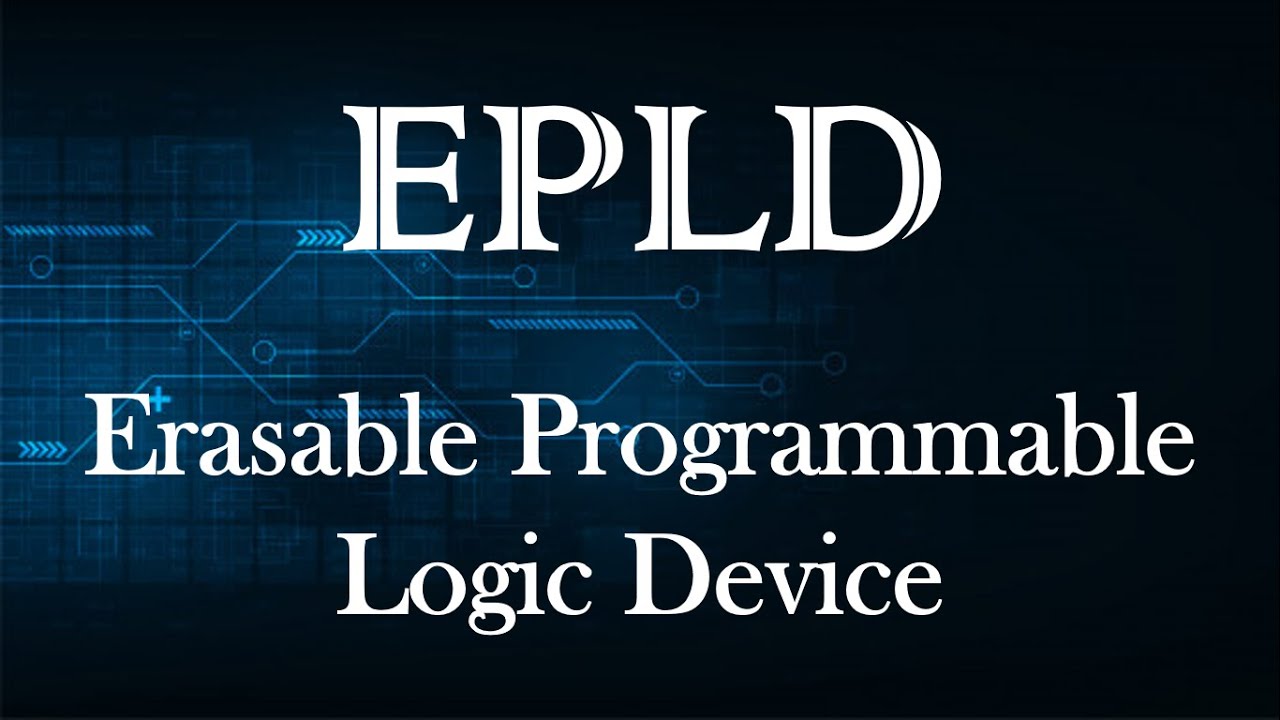 Erasable Programmable Logic Device - EPLD - YouTube