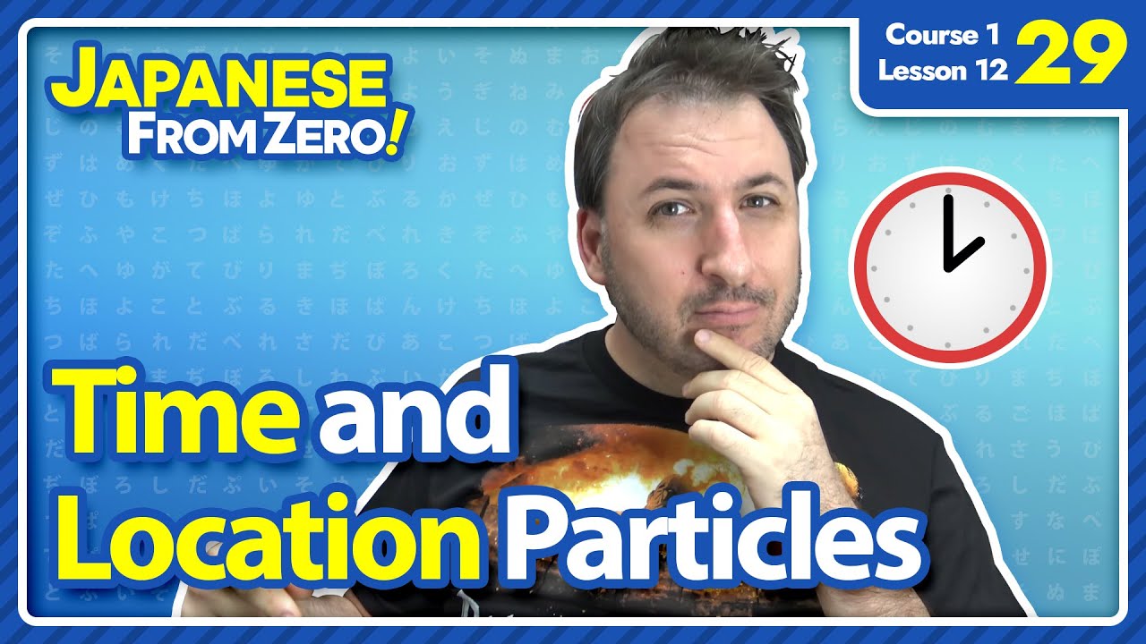 Time and Location Particles | Japanese From Zero! Video 29 - YouTube