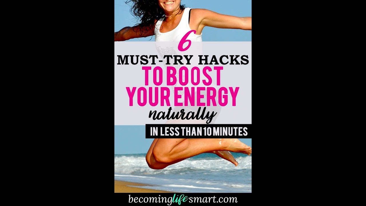 10 Ways to Boost Your Energy in 10 Minutes or Less ️ | - YouTube