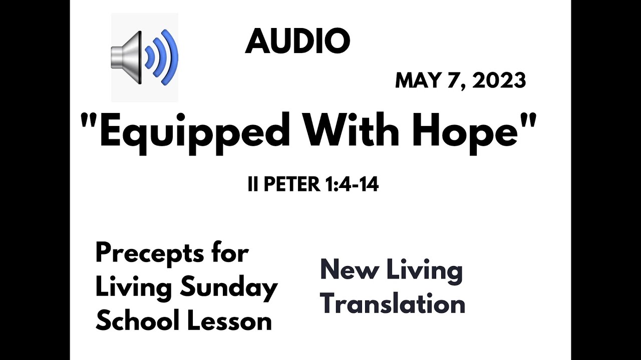 Sunday school Lesson - "Equipped With Hope - May 7, 2023 - II Peter 1:4 ...