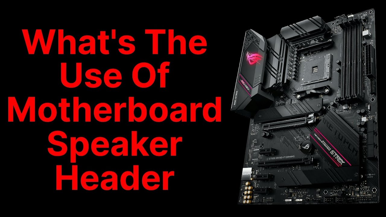 What's The Use Of Motherboard Speaker Header It's Work For Music ...