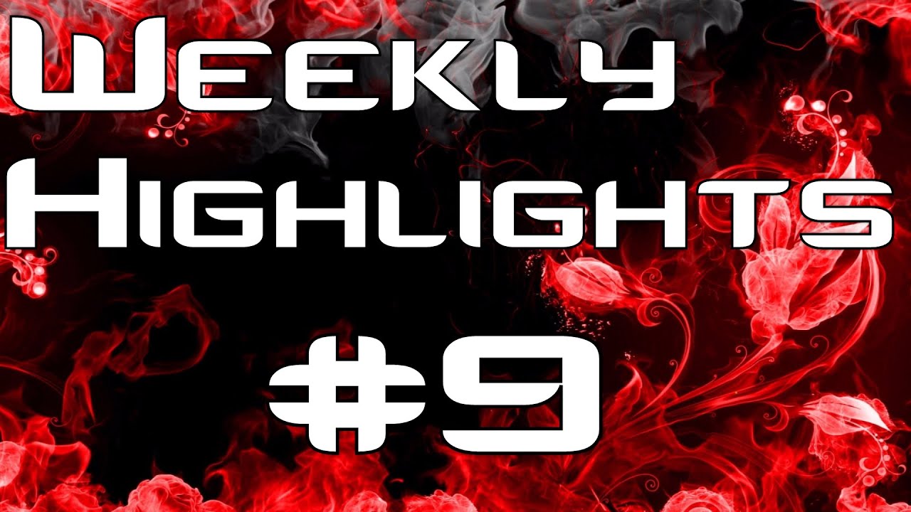Weekly Highlights #9 - YouTube