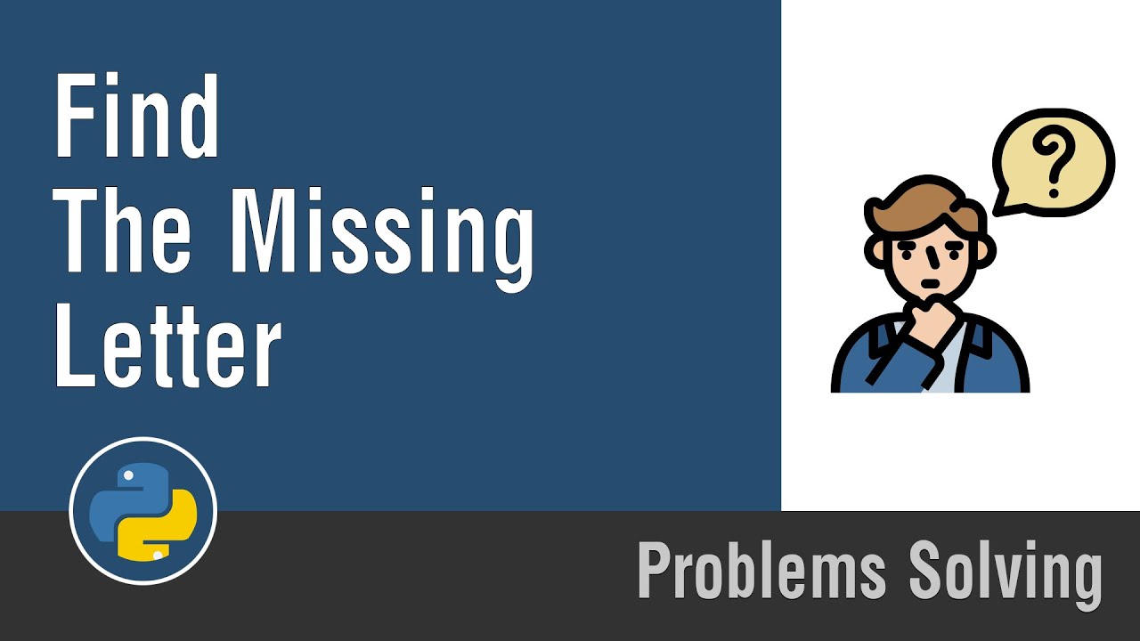 [Arabic] Problems Solving With Python - Find The Missing Letter - YouTube