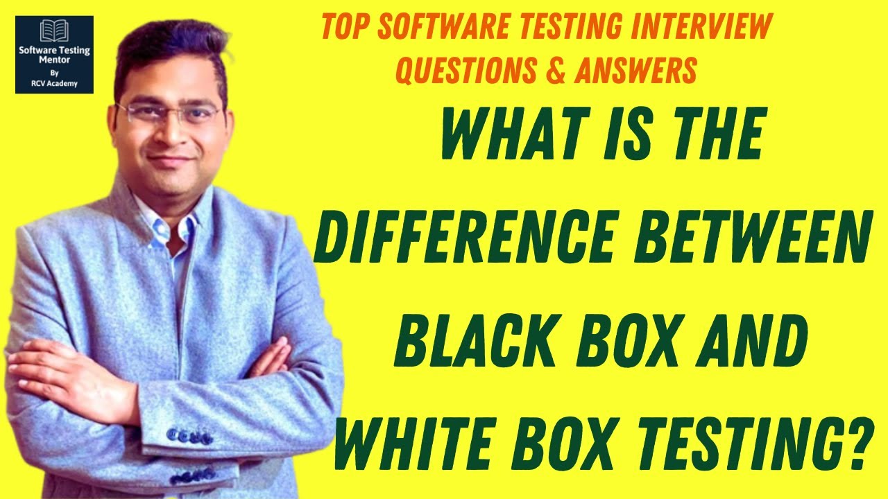 Difference between Black Box and White Box Testing | Software Testing ...