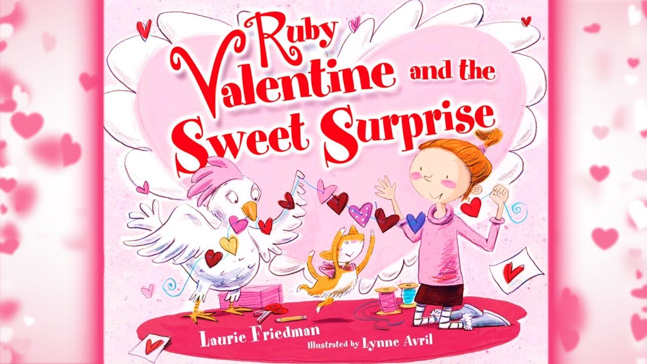 Ruby Valentine and the Sweet Surprise 💗 | Read Aloud for Kids | Valentines Day Read Aloud - YouTube