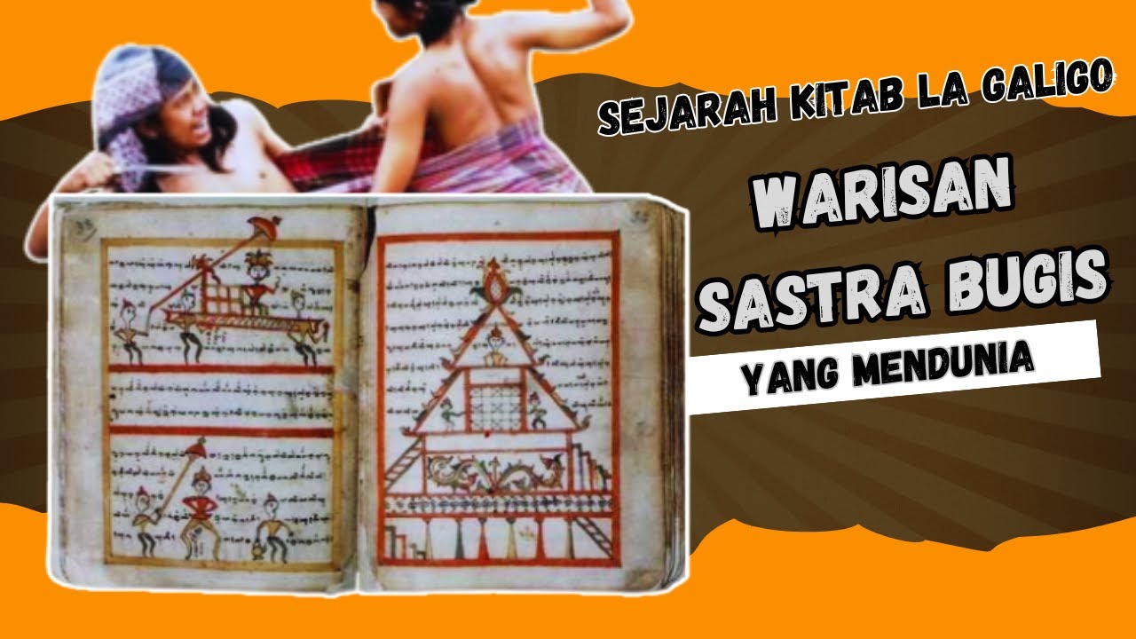 Sejarah Kitab La Galigo: Warisan Sastra Bugis yang Mendunia - YouTube