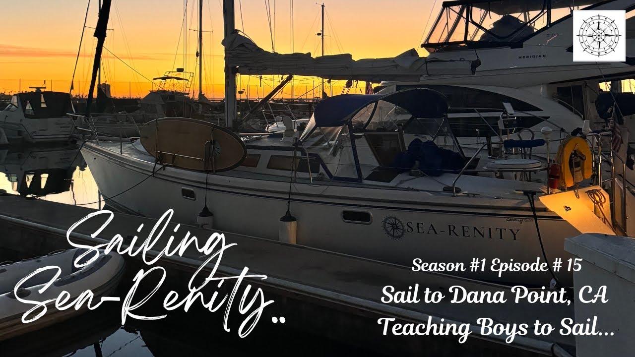 Sailing Long Beach to Dana Point, CA... S1 E15 - YouTube