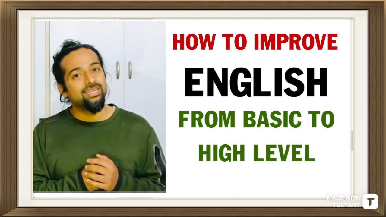 How to Improve your ENGLISH from basic level to high level - YouTube