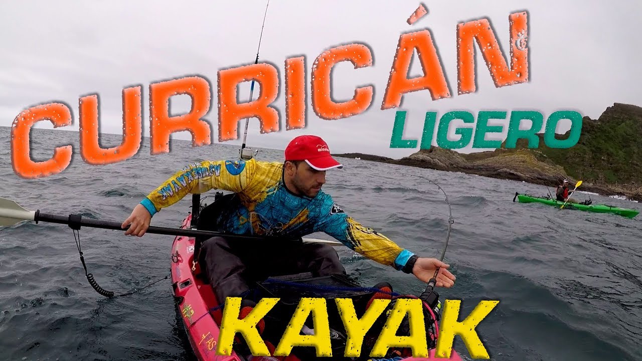 PESCA CURRICAN LIGERO EN KAYAK - YouTube