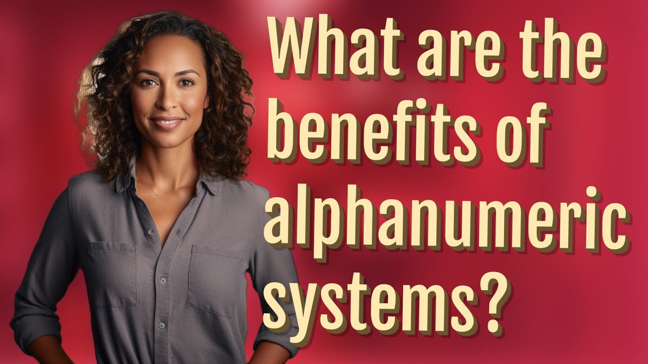 What are the benefits of alphanumeric systems? - YouTube
