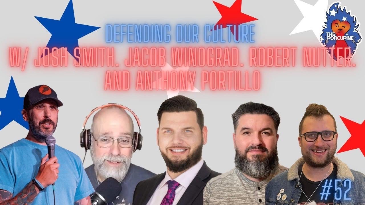 Episode #52 - Defending Our Culture w/ Josh Smith, Jacob Winograd ...