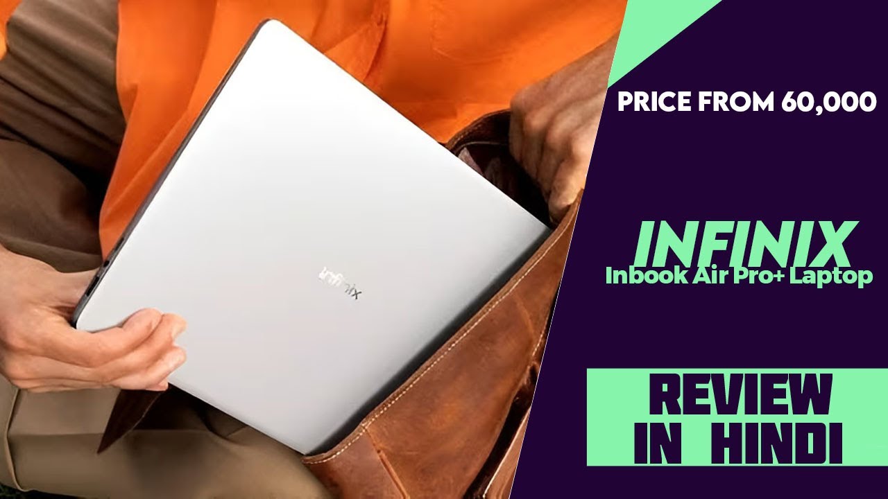 Infinix Inbook Air Pro+ Laptop Specifications Leaked - Explained All ...