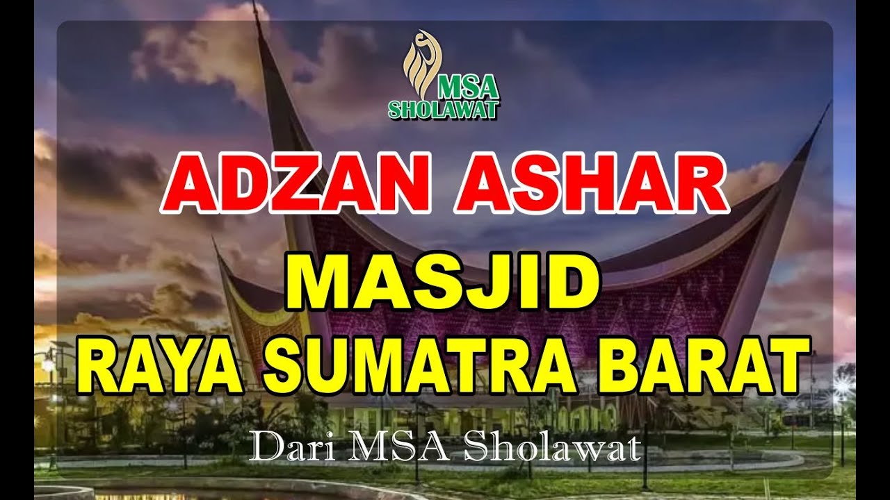 ADZAN ASHAR | MASJID RAYA SUMATRA BARAT | #islam #islamic - YouTube