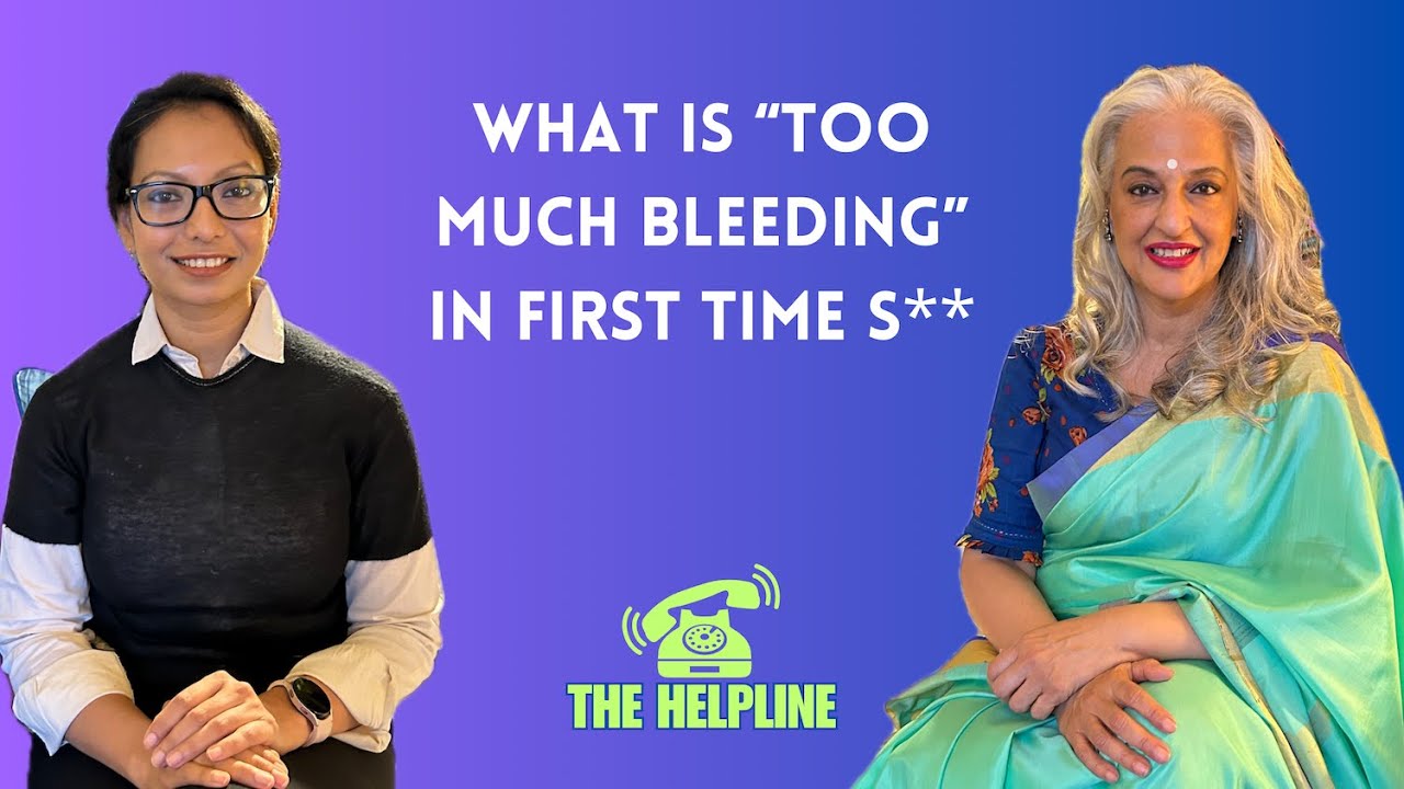 What is “too much bleeding” in first time s** - Seema Anand The ...