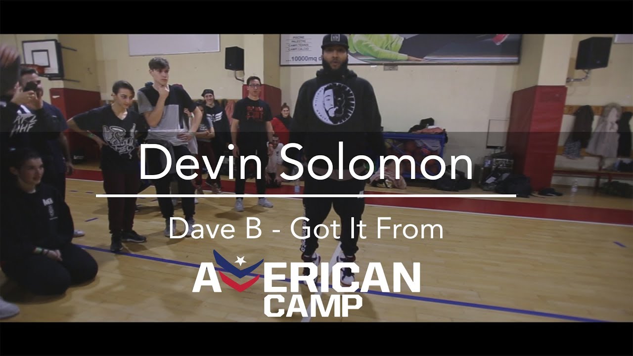 Devin Solomon | Dave B - Got It From | American camp 2018 ROME @mmpp @pjd @devinsalomon @dance ...