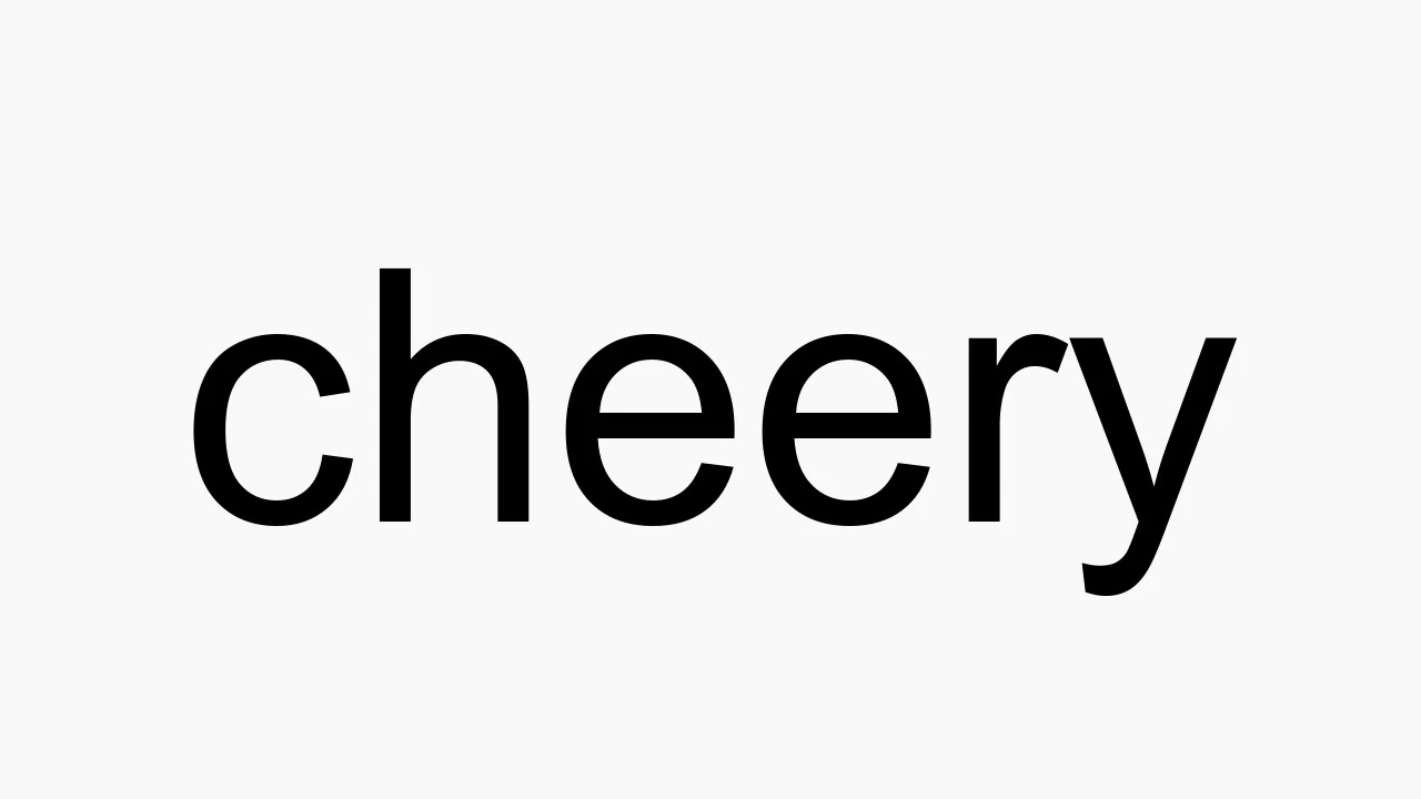 How to pronounce cheery - YouTube
